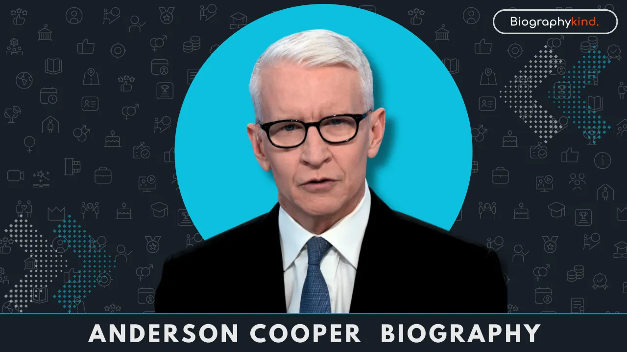 Anderson Cooper Biography, Age, Family & More