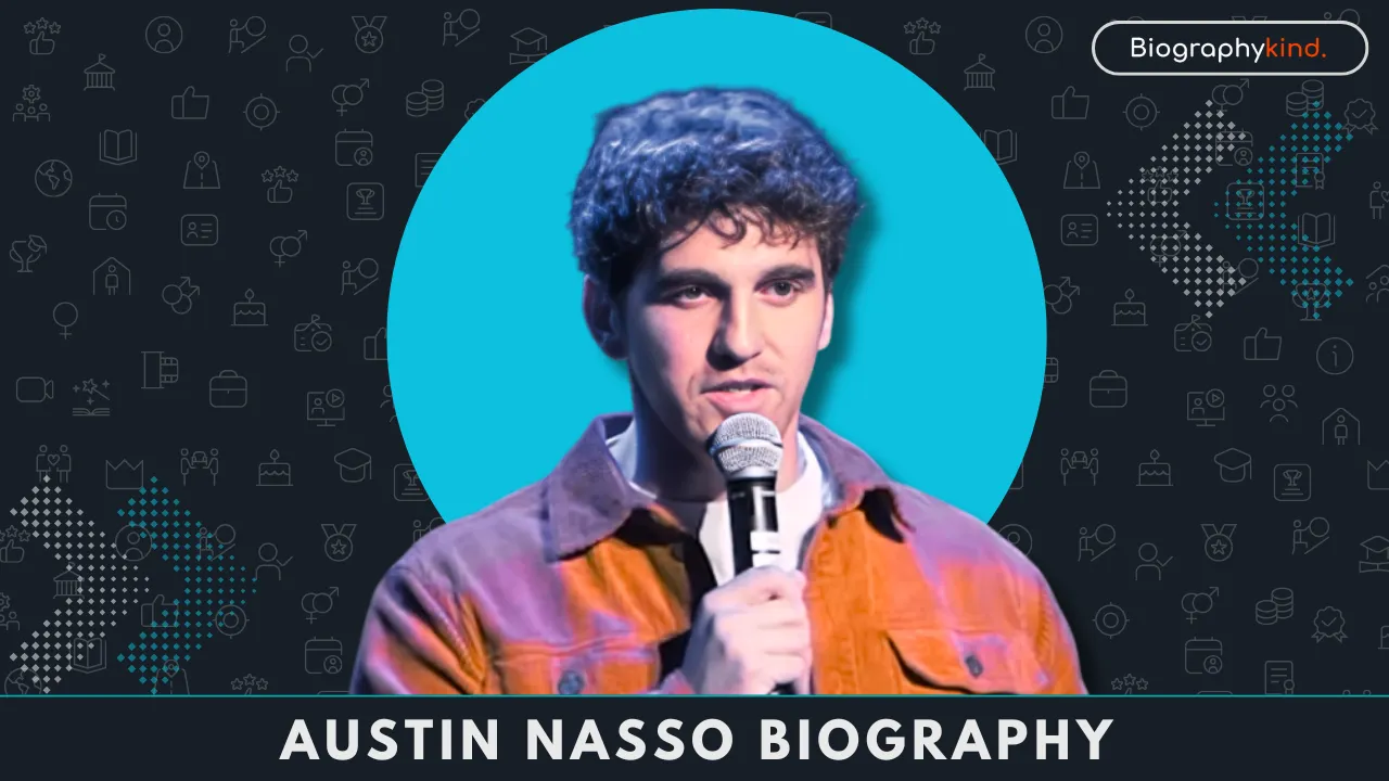 Austin Nasso Biography, Age, Height, Net Worth, Family & More