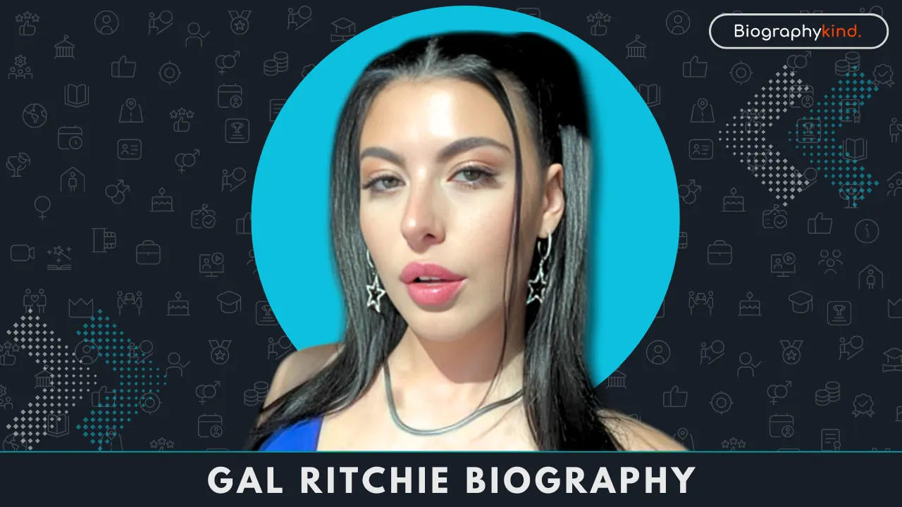 Gal Ritchie Biography, Age, Height, Net Worth & More