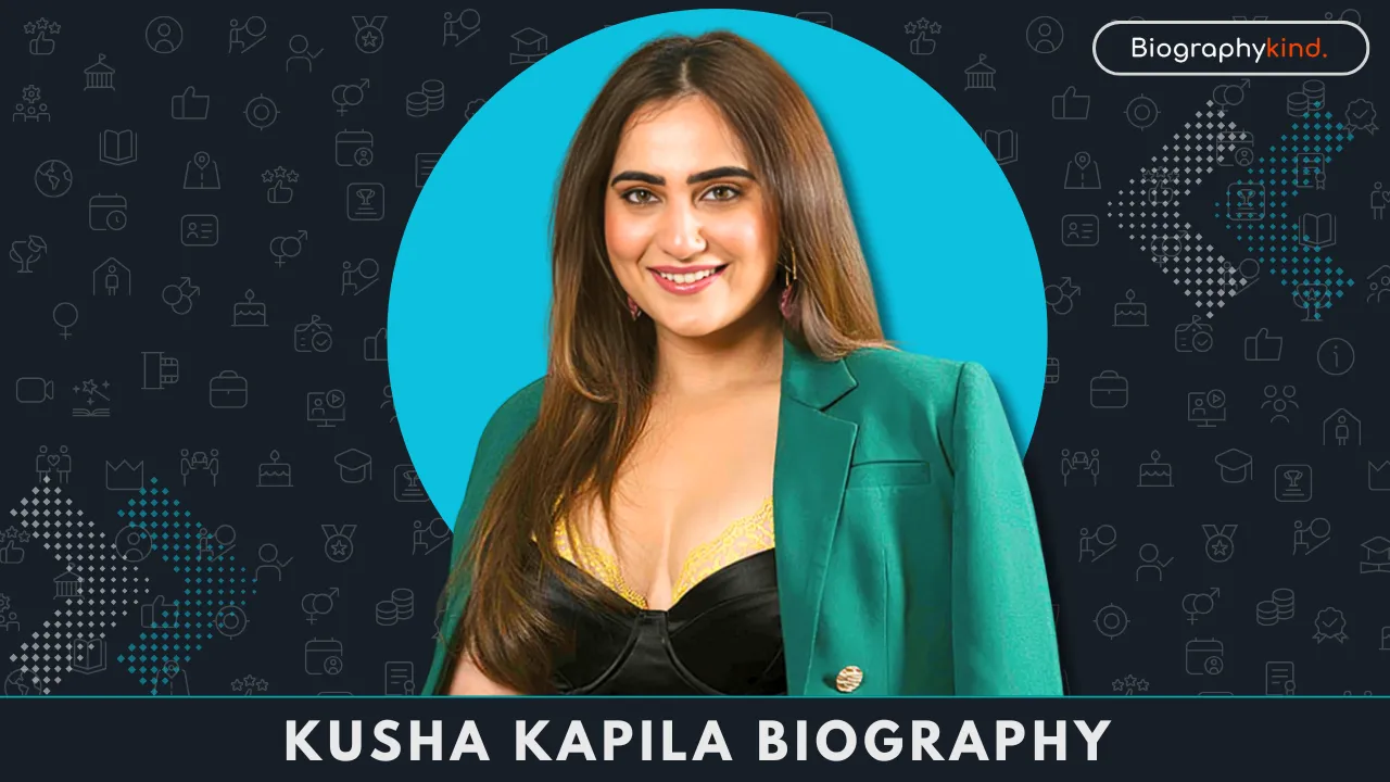 Kusha Kapila Biography, Age, Height, Net Worth, Family & More