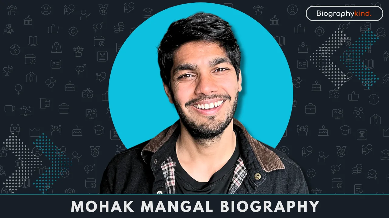 Mohak Mangal (Youtuber) Biography, Age, Height, Net Worth, Family & More