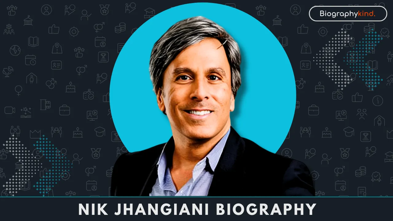 Nik Jhangiani Biography, Age, Height, Net Worth, Family & More