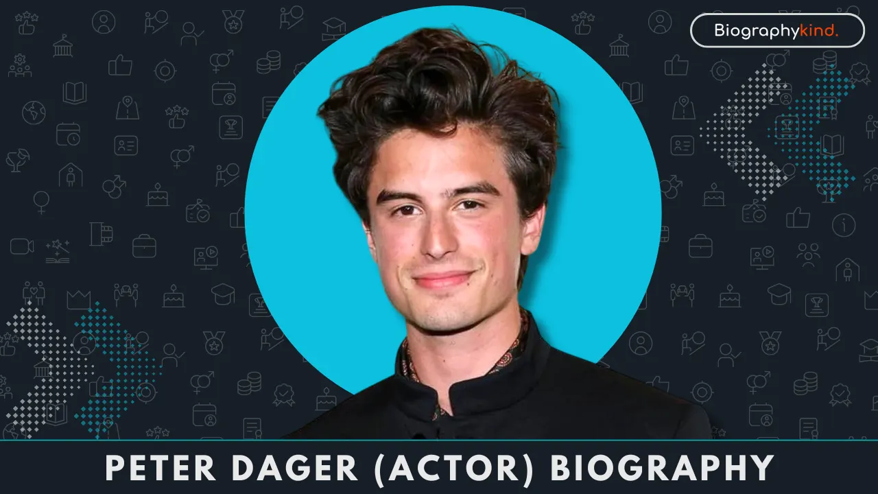 Peter Dager (Actor) Biography: Age, Height, Net Worth & More