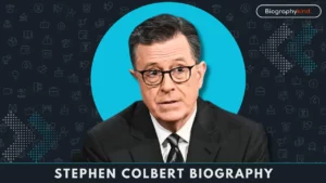 Stephen Colbert Biography, Age, Height, Net Worth, Family & More