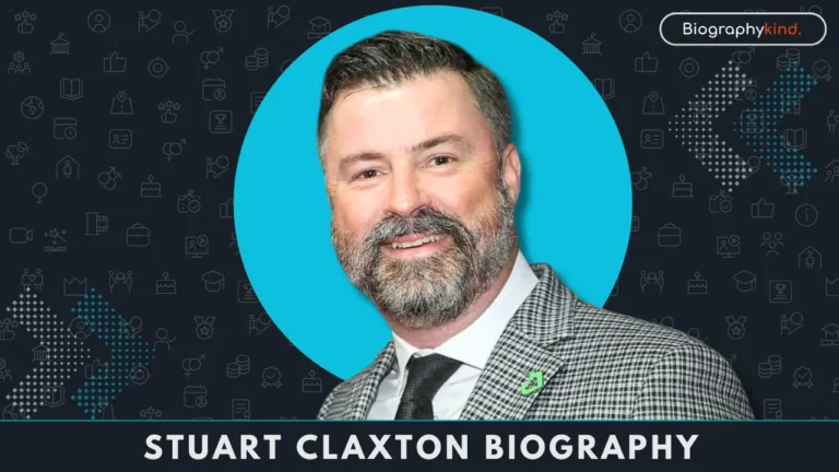 Stuart Claxton Biography, Age, Height, Net Worth & More