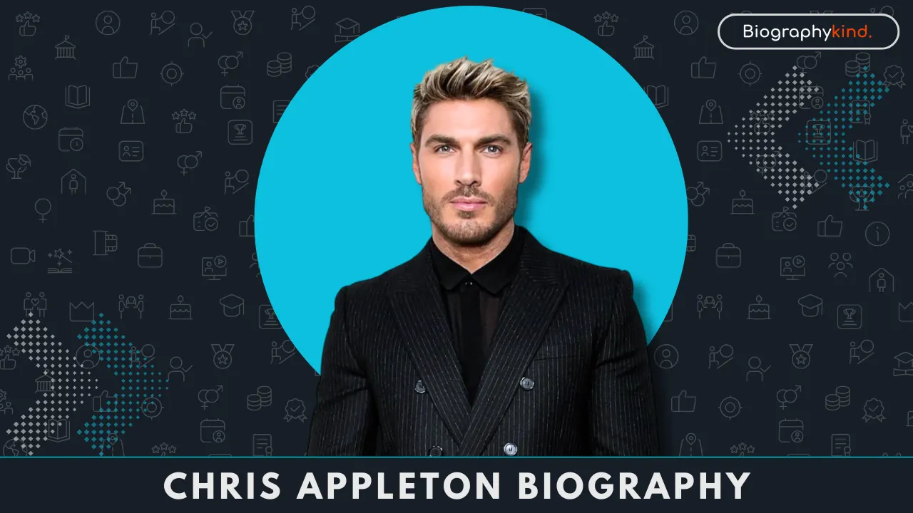 Chris Appleton Biography - Age, Family, Net Worth & More