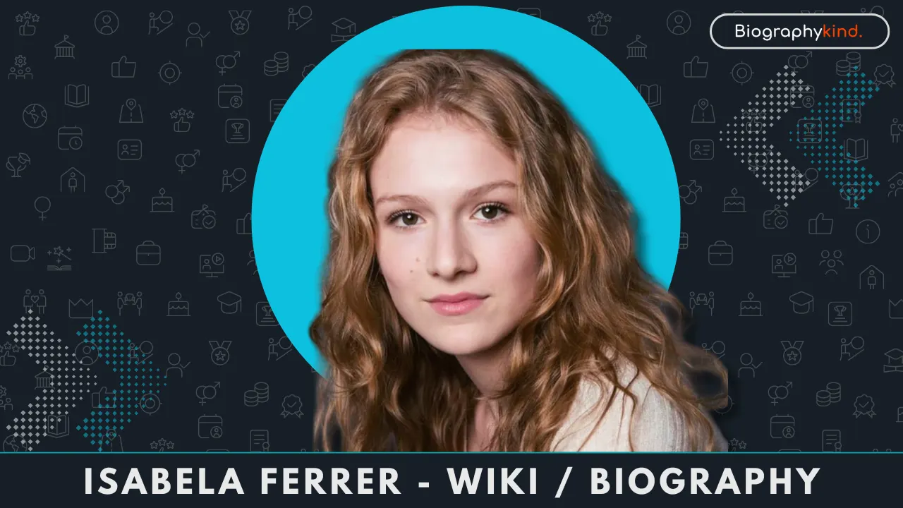 Isabela Ferrer Biography - Age, Family, Career, Net Worth