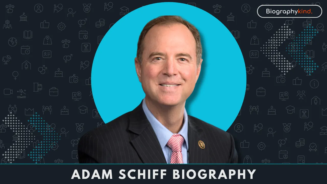 Adam Schiff Biography - Age, Family, Net Worth & More