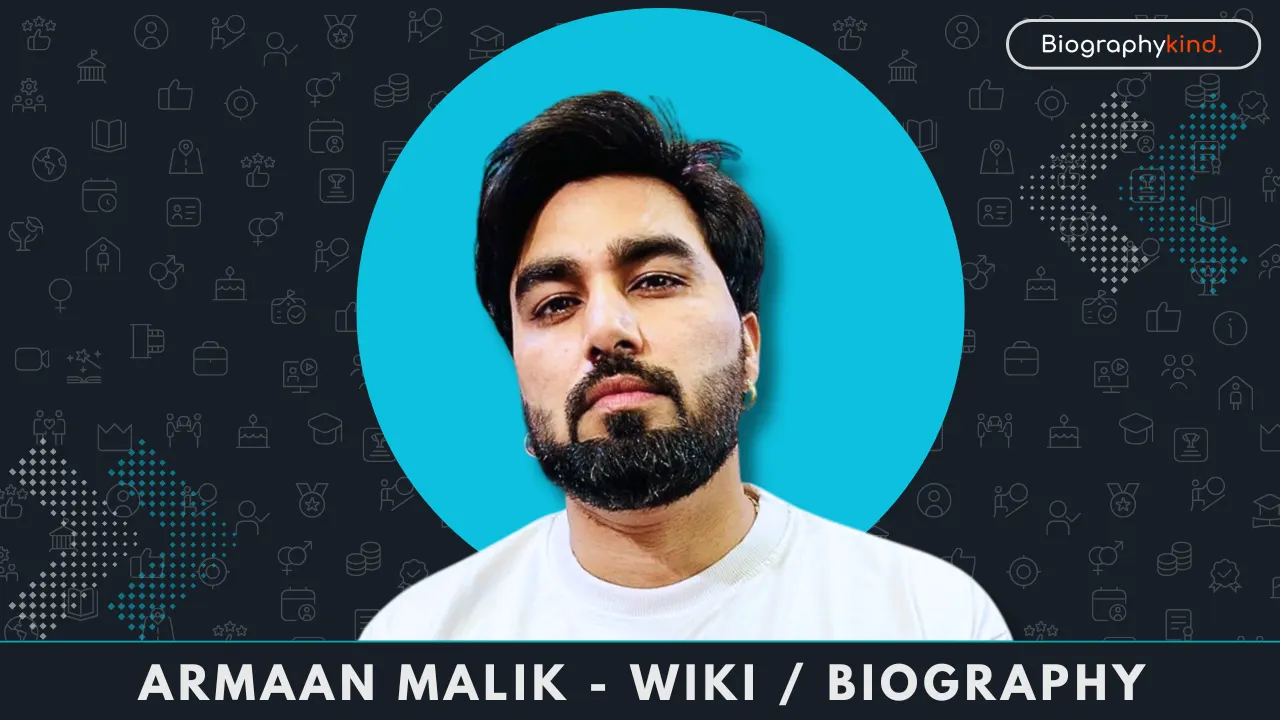 Armaan Malik (YouTuber) Biography - Age, Family, Career, Net Worth & More