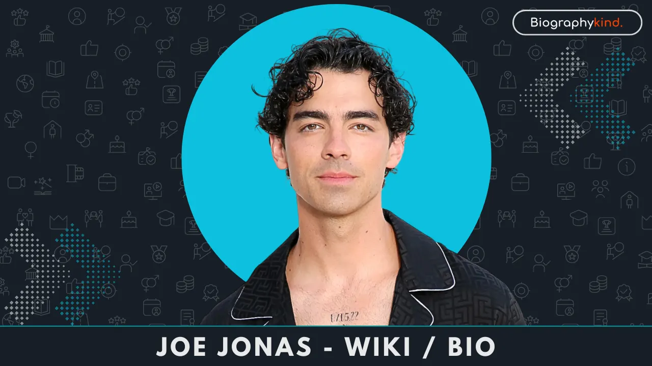 Joe Jonas Biography - Age, Height, Net Worth & More