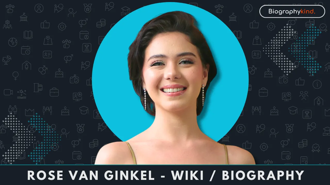 Rose Van Ginkel Biography - Age, Family, Career, Net Worth