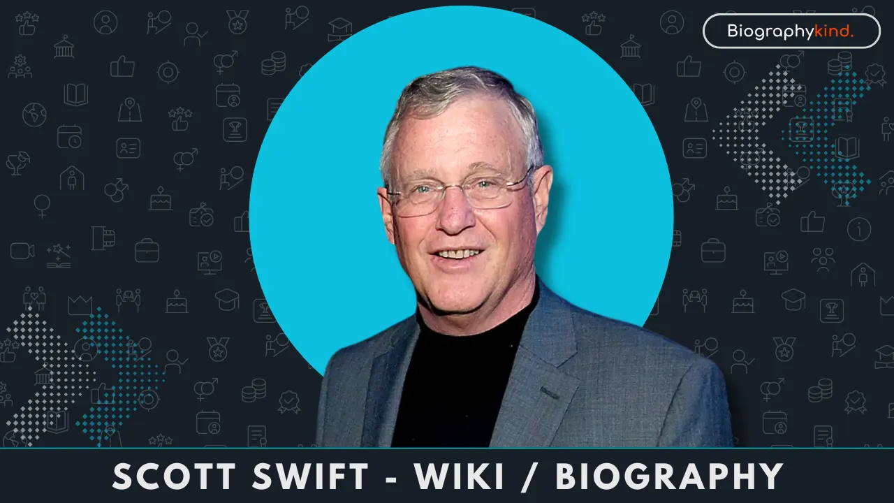 Scott Swift Biography - Age, Family, Career, Net Worth & More