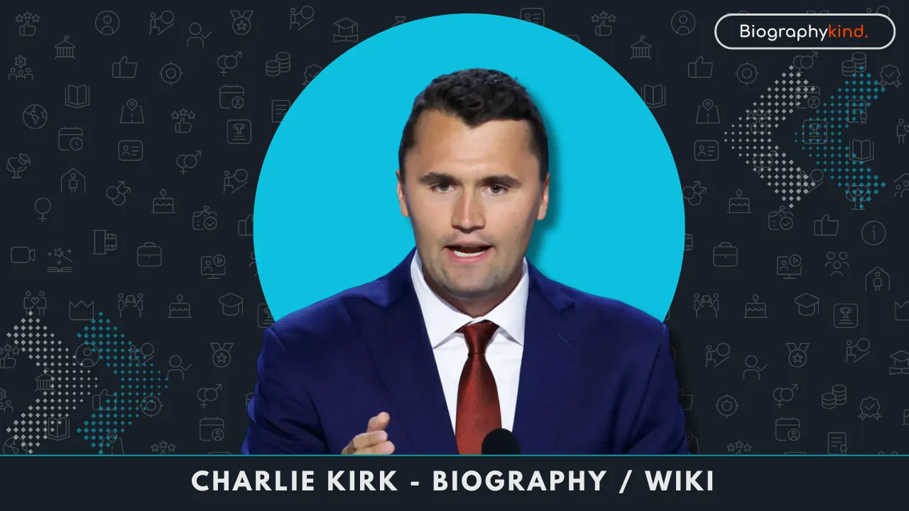Charlie Kirk Biography - Early Life, Career, Death, Family, Net Worth and More