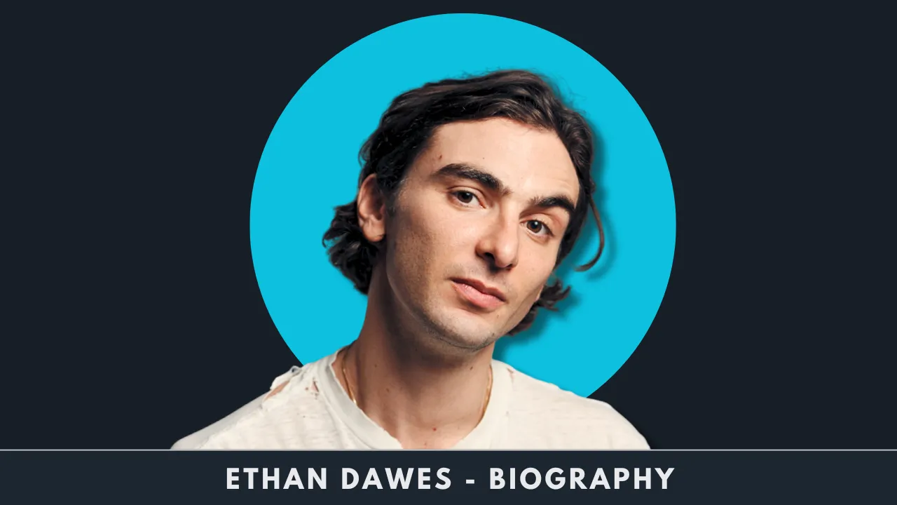 Ethan Dawes (American Actor & Director) – Bio, Age, Early Life, Career ...